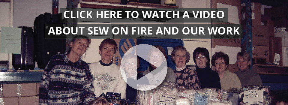 Sew On Fire | Gifts & Aid For Those In Need Worldwide